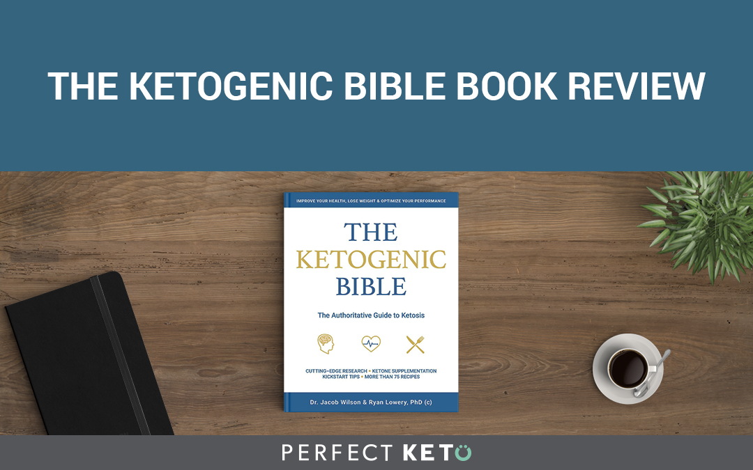 The Ketogenic Bible Book Review - Perfect Keto Exogenous Ketones